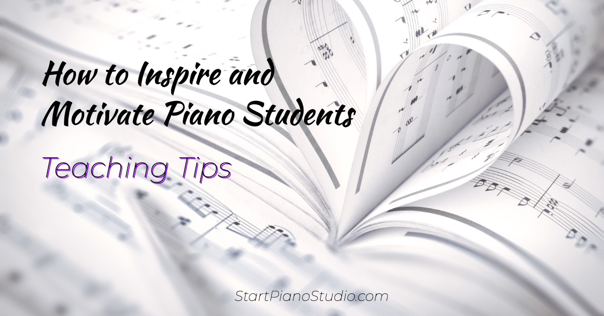 How to Inspire and Motivate Piano Students - Piano Heroes