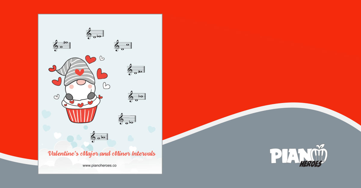Valentine’s Major and Minor Intervals - Piano Heroes